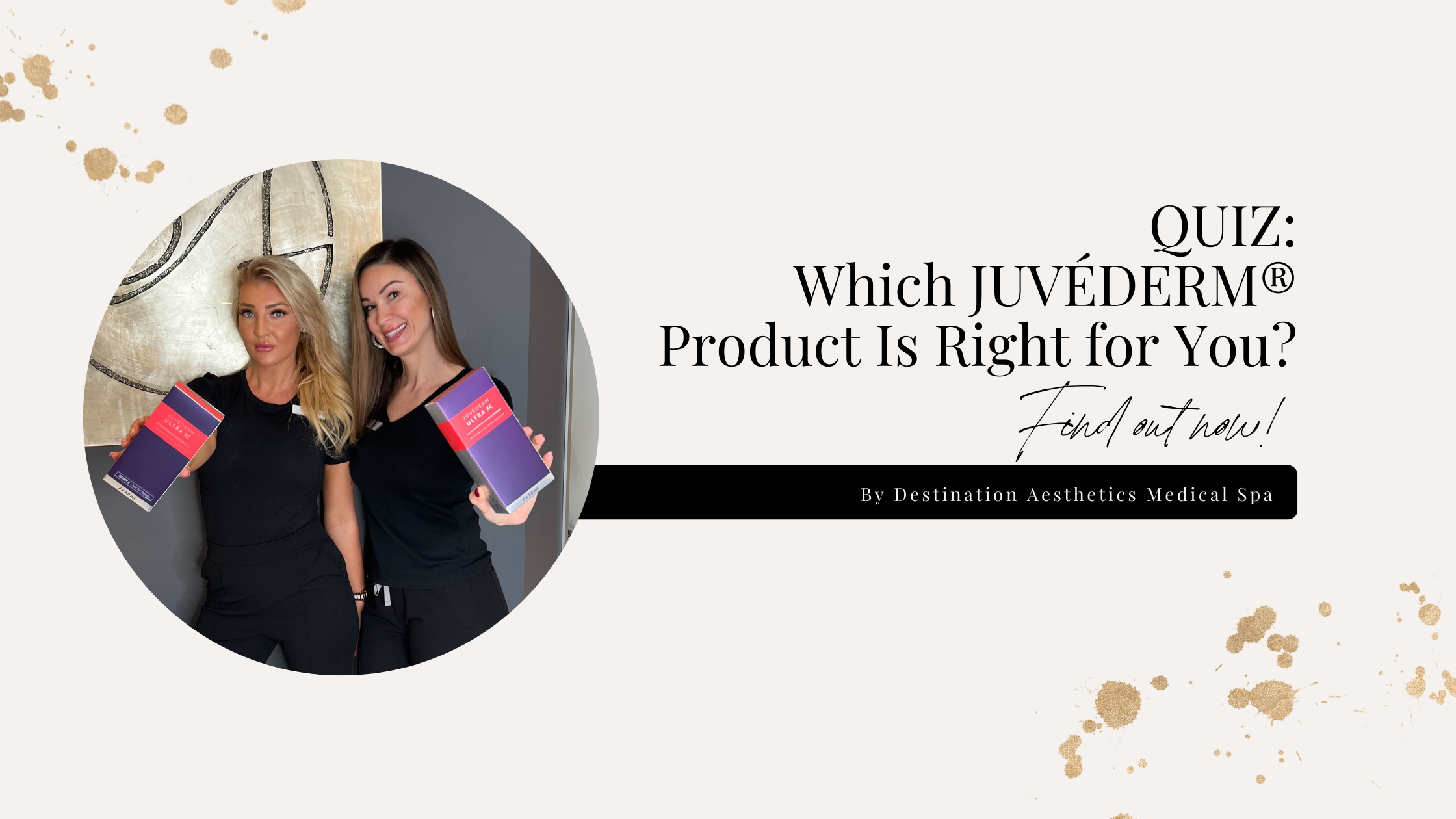 QUIZ: Which JUVÉDERM® Product Is Right for You? | Destination ...